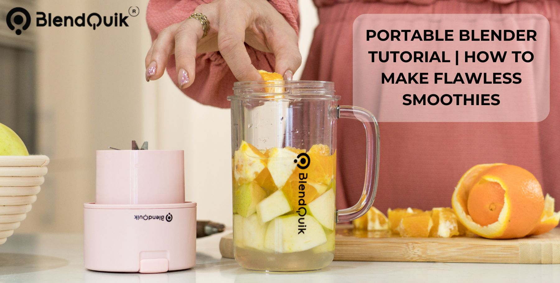 Portable Blender Tutorial | How to make Flawless Smoothies – BlendQuik